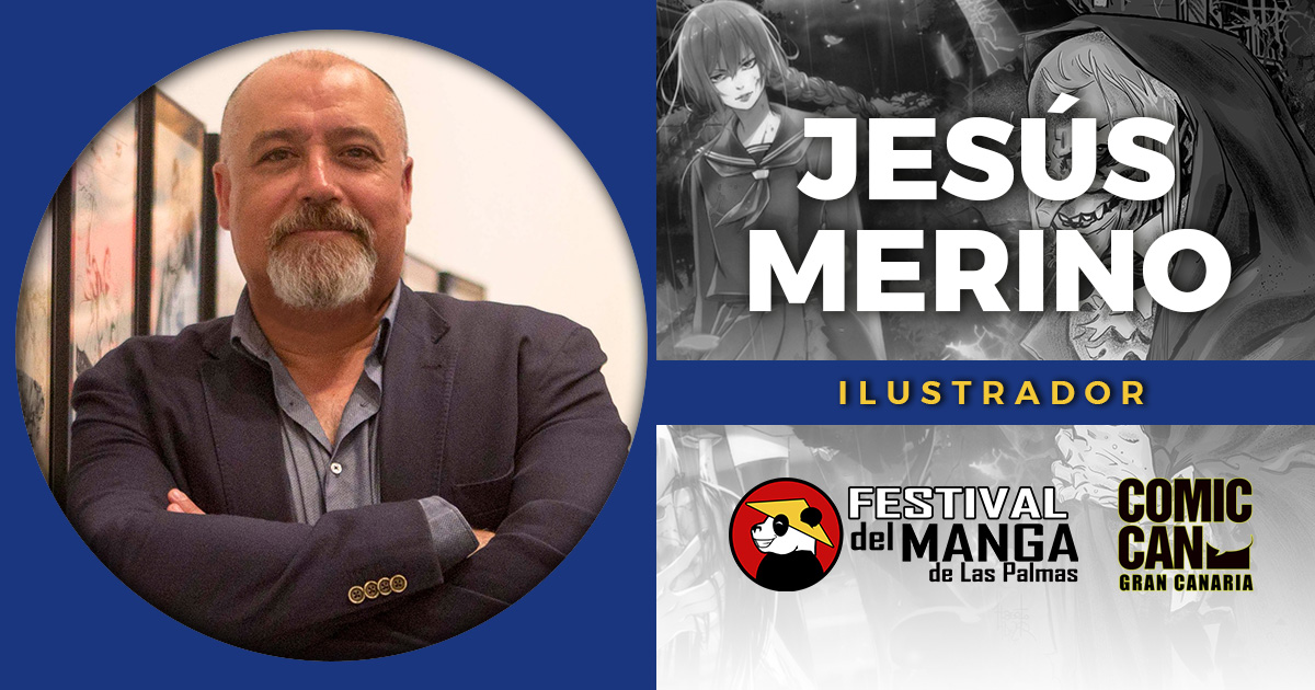 Jesús Merino - Festival del Manga & Comic-Can
